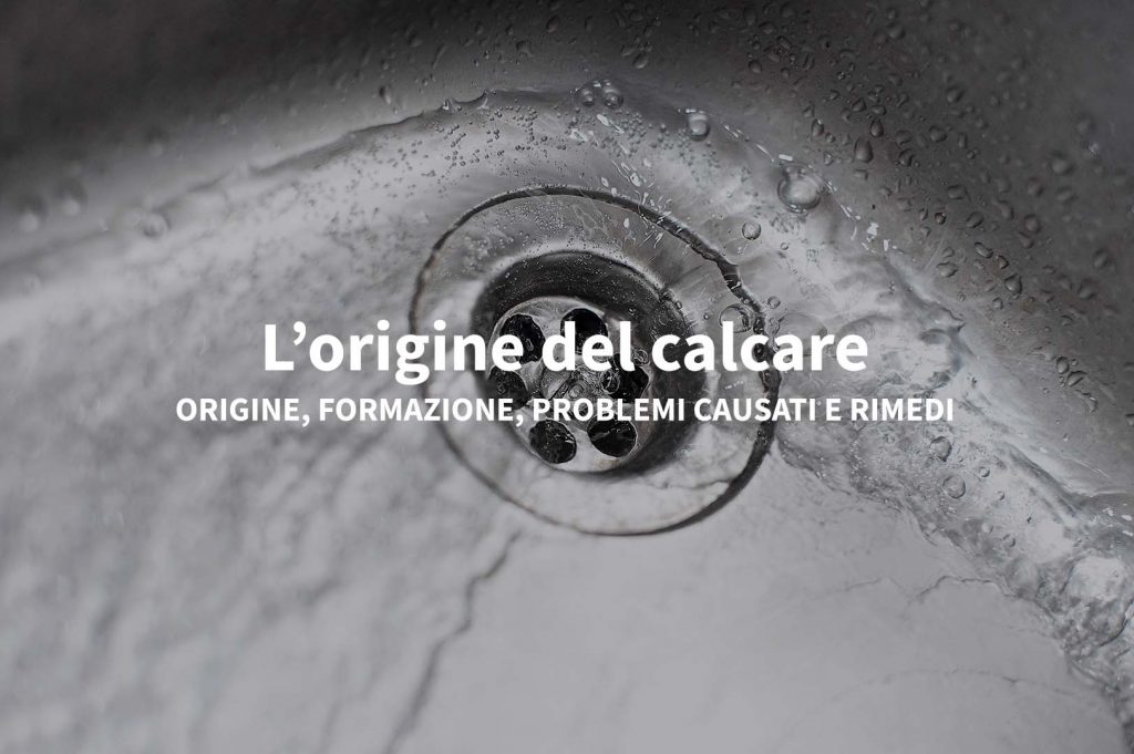 L'origine del calcare: formazione, problemi e rimedi - Sartorelli